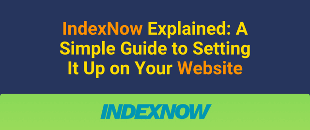 What is IndexNow, and How Do I Set It Up on a Website?